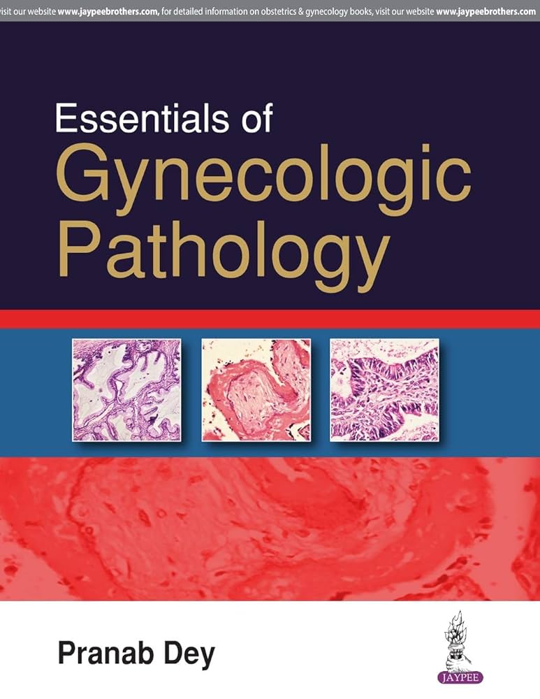Essentials of Gynecologic Pathology 1st Edition( Jaypee Brothers ...